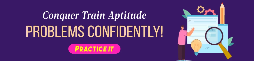 Problems on Trains - Formulas with Practice problems