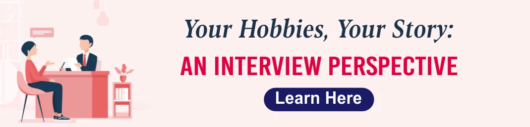 Impress the Interviewer with Your Response to What Are Your Hobbies ...