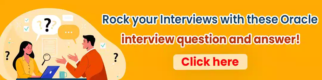 Top 20+ Oracle Interview Questions for Candidates
